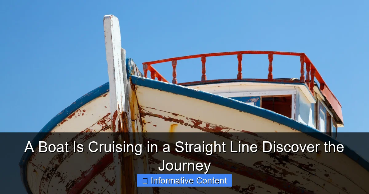 A Boat Is Cruising in a Straight Line Discover the Journey