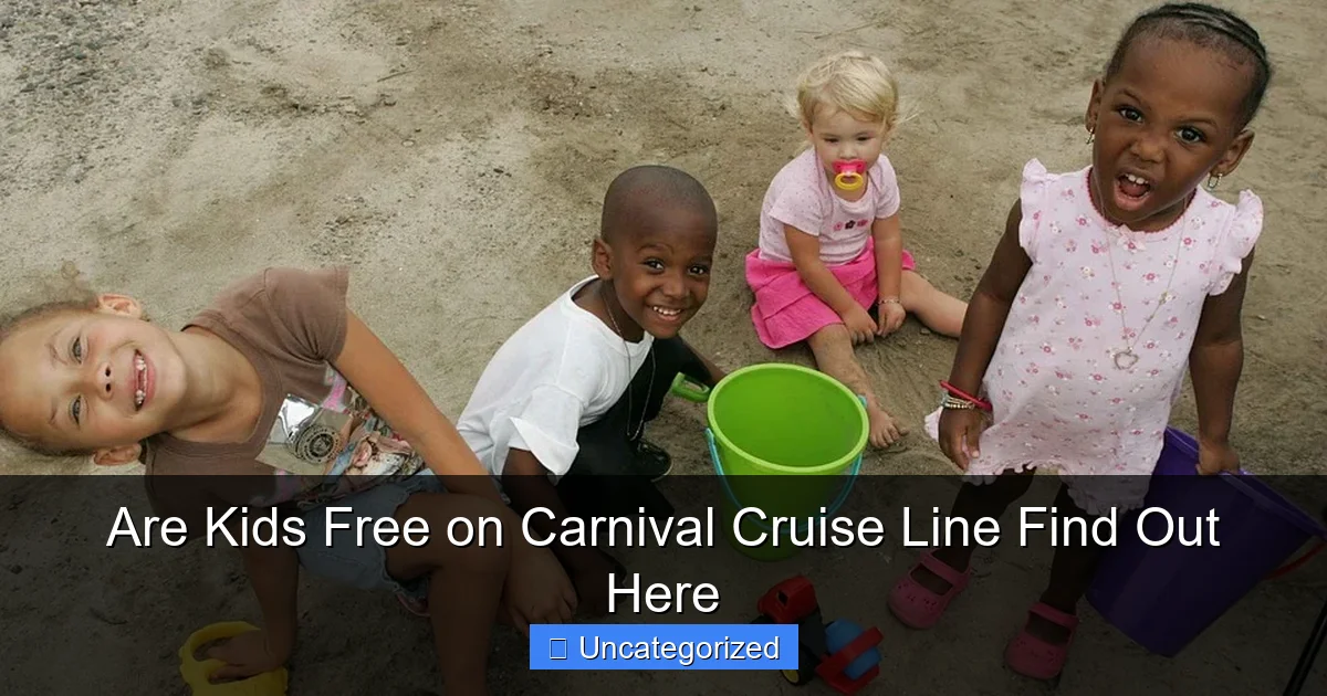 Are Kids Free on Carnival Cruise Line Find Out Here