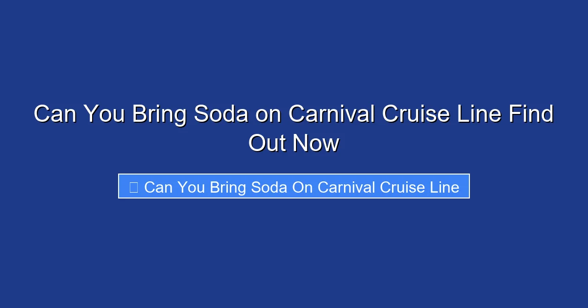 can you bring soda on carnival cruise line Archives - Cruise Solutioner